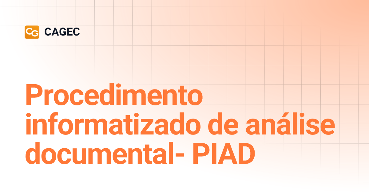 Procedimento informatizado de análise documental- PIAD | CAGEC